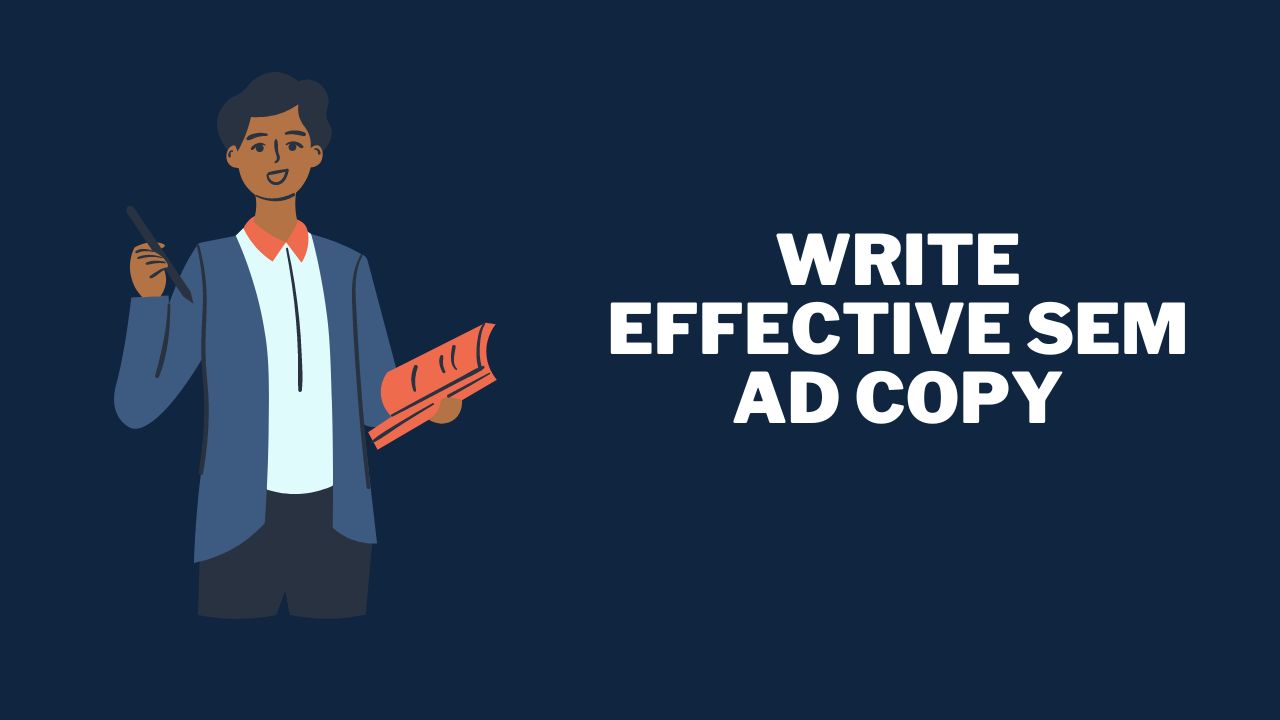 How to Create SEM Ad Copy to Boost Your Conversion